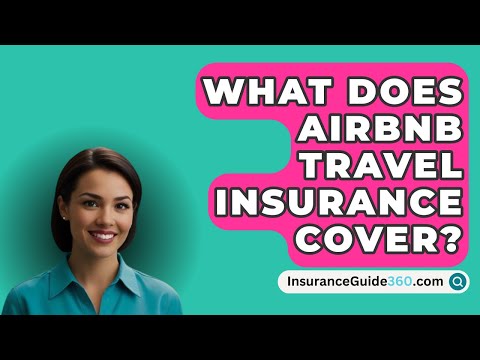 What Does Airbnb Travel Insurance Cover? - InsuranceGuide360.com