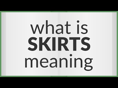 Skirts | meaning of Skirts