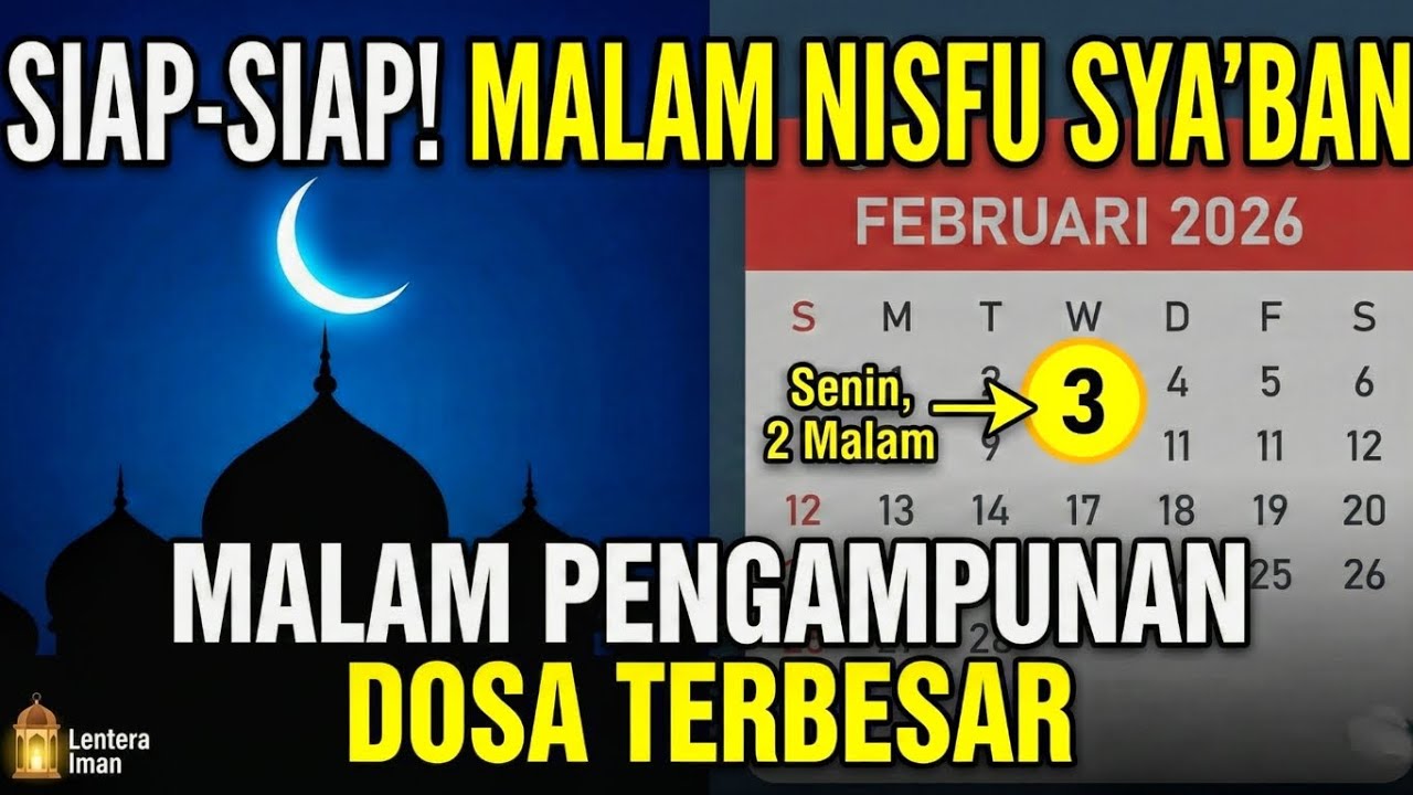 GET READY! THE NIGHT OF NISFU SYABAN 2026 FALLS ON THIS DATE 🌙 The Night of Forgiveness of the Gr...