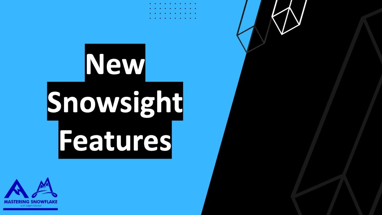 The LATEST features in Snowflake's Snowsight | 5 minute overview