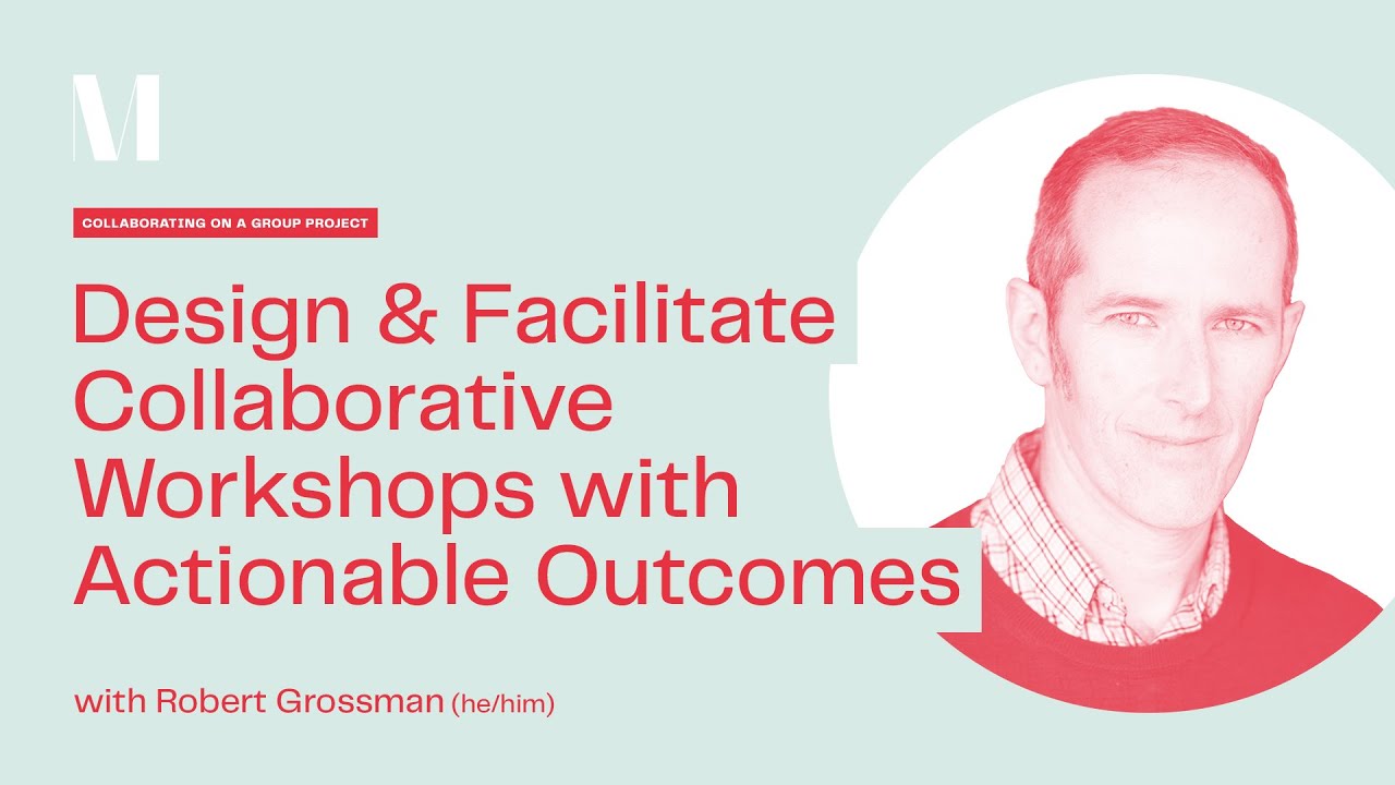 Collaborative Workshop Building and Facilitation with Robert