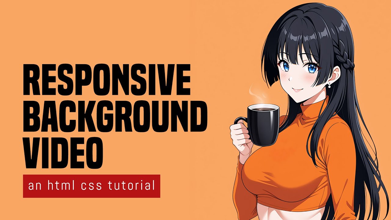 Responsive Background Video In HTML CSS