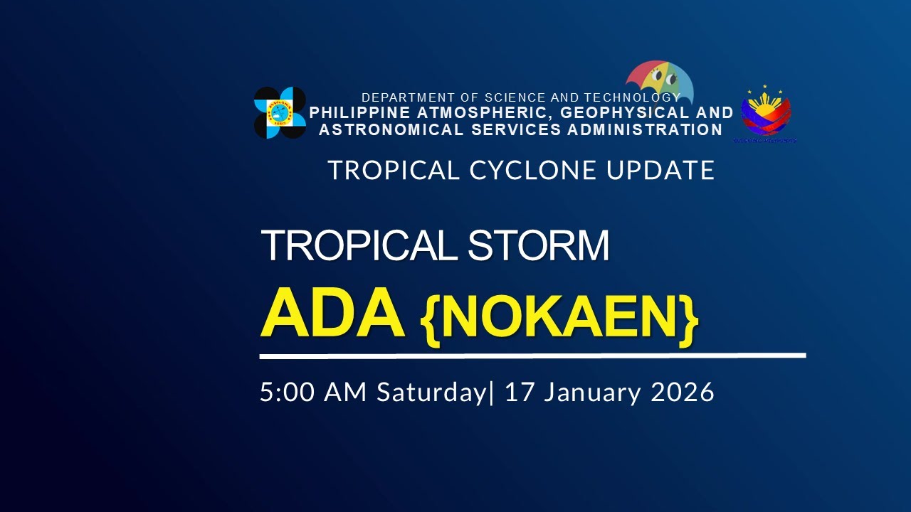 Press Briefing: Tropical Storm ADA {NOKAEN} issued at 5:00 AM | January 17, 2026 - Saturday