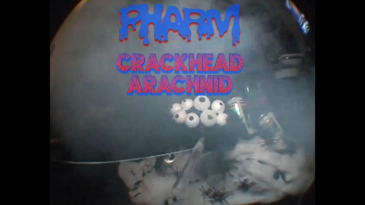 Pharm - Crackhead Arachnid (OFFICIAL VIDEO)