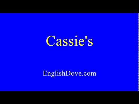 How to pronounce Cassie's in American English.