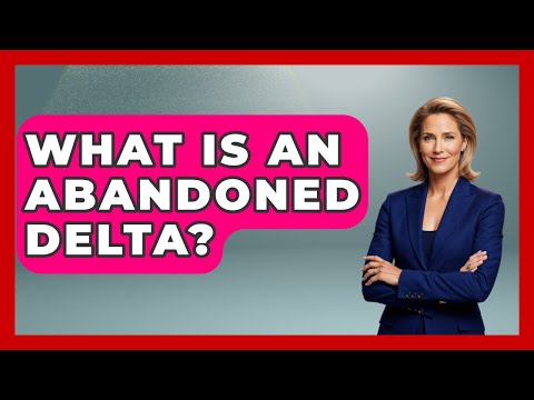 What Is An Abandoned Delta? - The Geography Atlas