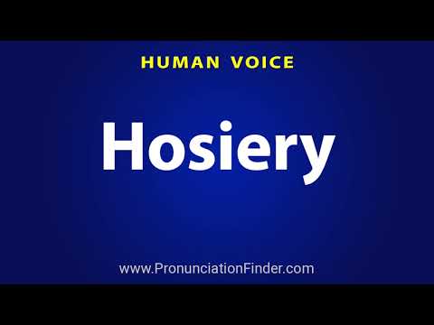 How To Pronounce Hosiery