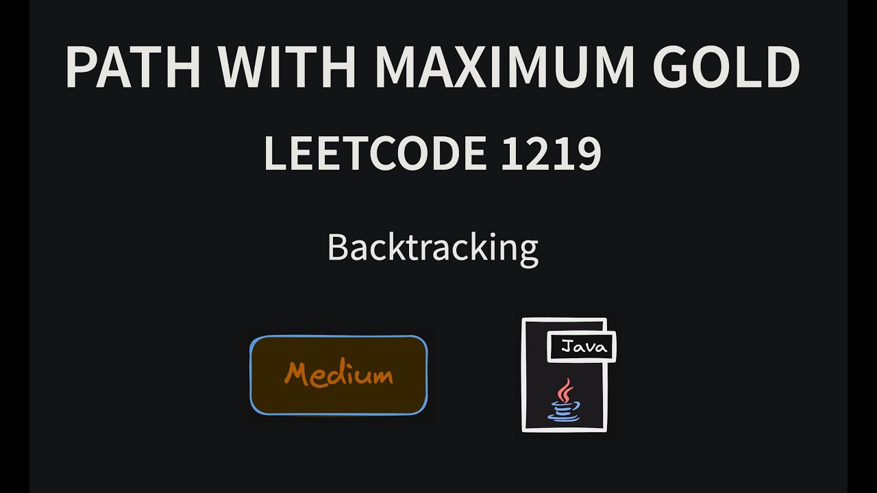 Path with Maximum Gold - Leetcode 1219 - Java