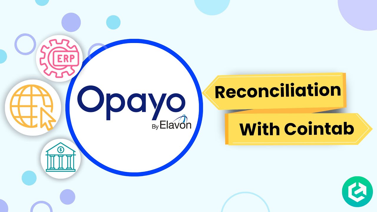 Opayo Reconciliation | Reconcile Your Website, ERP, Payment Gateway & Bank Account | With Cointab