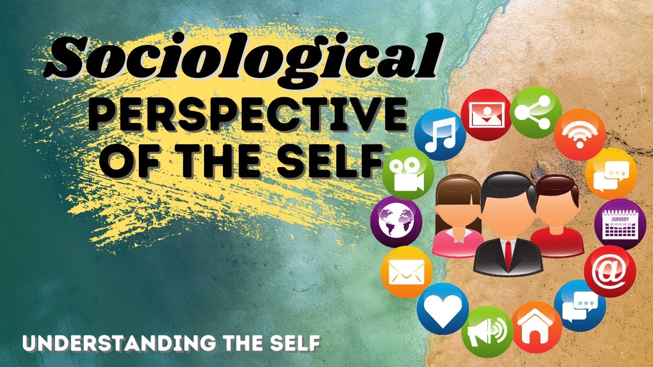LESSON 2: SOCIOLOGICAL PERSPECTIVE OF THE SELF || Understanding the Self - Marvin Cabañero