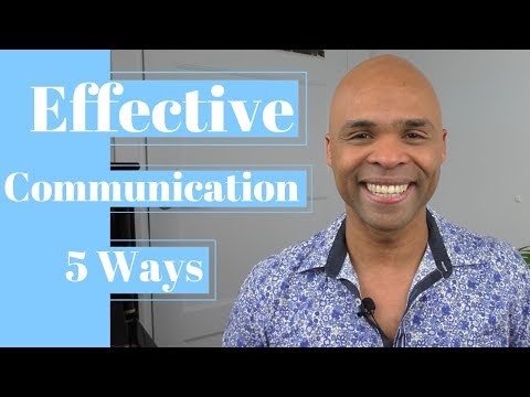 The Art of Effective Communication - 5 Simple Ways