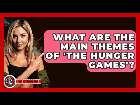 What Are the Main Themes of 'The Hunger Games'? - The Action Reel