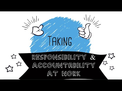 What Is Responsibility & Accountability At Work?
