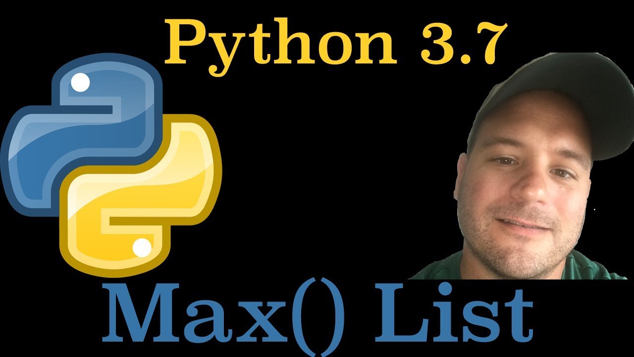 Python 3.7: Max() Built in Function and List