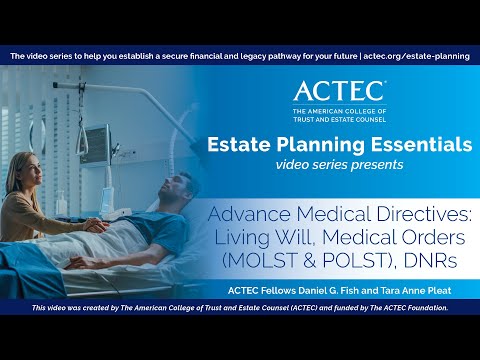 Advance Medical Directives: Living Will, Medical Orders (MOLST & POLST), DNR | ACTEC
