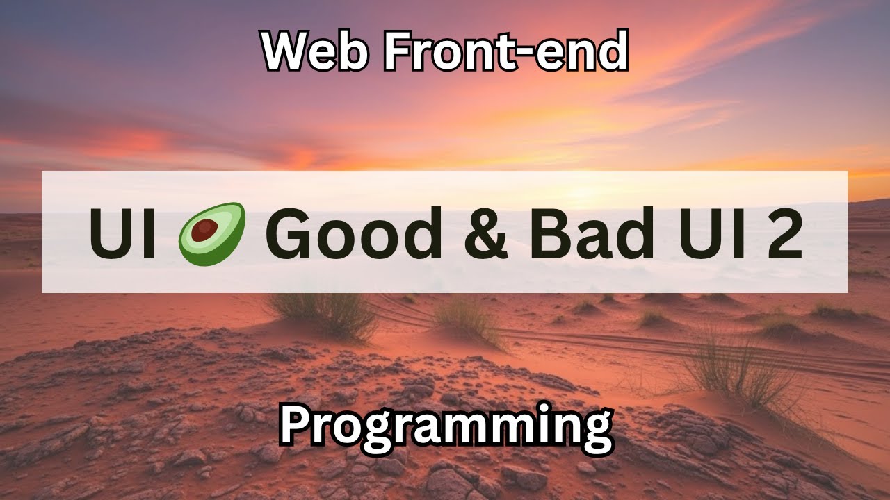 UI 🥑 Good & Bad UI 2 | Web Front-end Programming