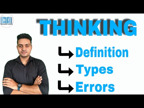 Thinking ! Types of thinking ! Errors in thinking in psychology