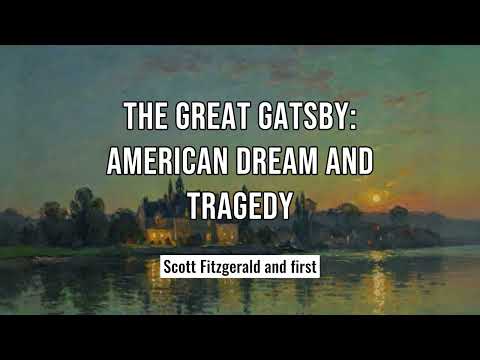 The Great Gatsby American Dream and Tragedy