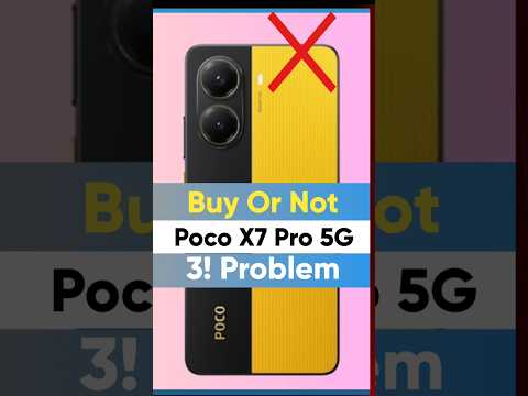 ❌️ Don't Buy Poco X7 Pro : 3! Problem