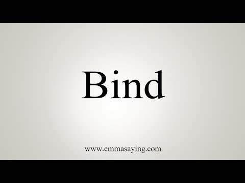 How To Say Bind