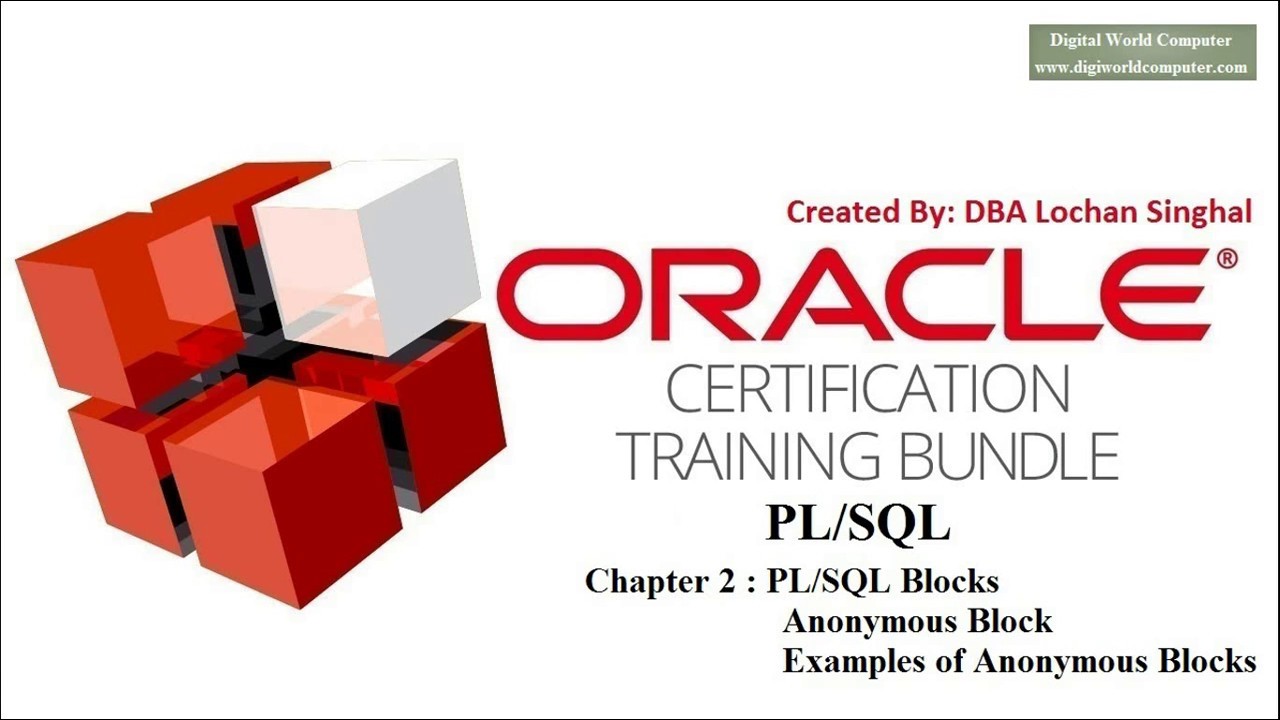 Chapter 2 : PL/SQL Blocks - Anonymous Block