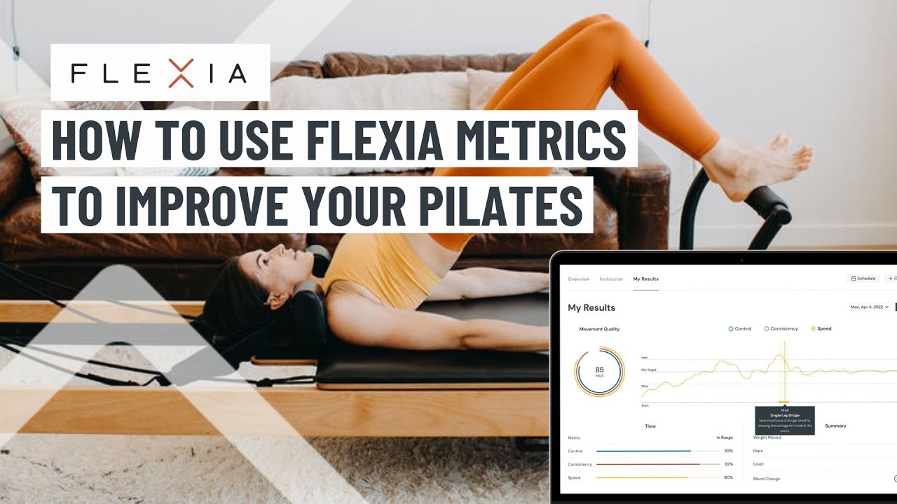 Using Flexia Metrics to Improve your Pilates Practice