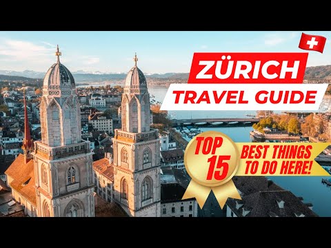 ZURICH TRAVEL GUIDE 2025 | Best Things to do in Zurich, Switzerland : Top 15 things to do here!