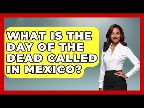 What Is The Day Of The Dead Called In Mexico? - Magical Mexico Moments
