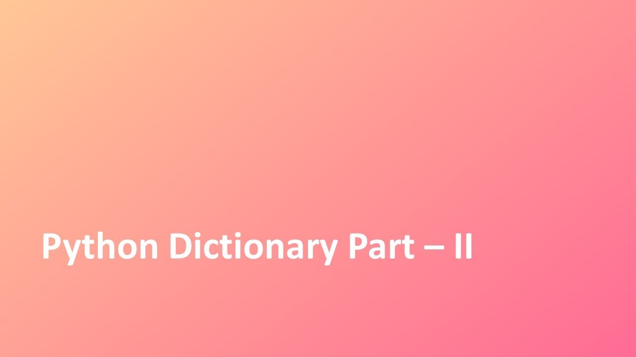 Tutorial - 13 | Python | Dictionary Data Type | In built function - 2 | Python Crash Course