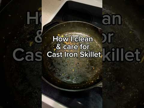 Easy way to clean and care for Cast Iron Skillet #lodgecastiron