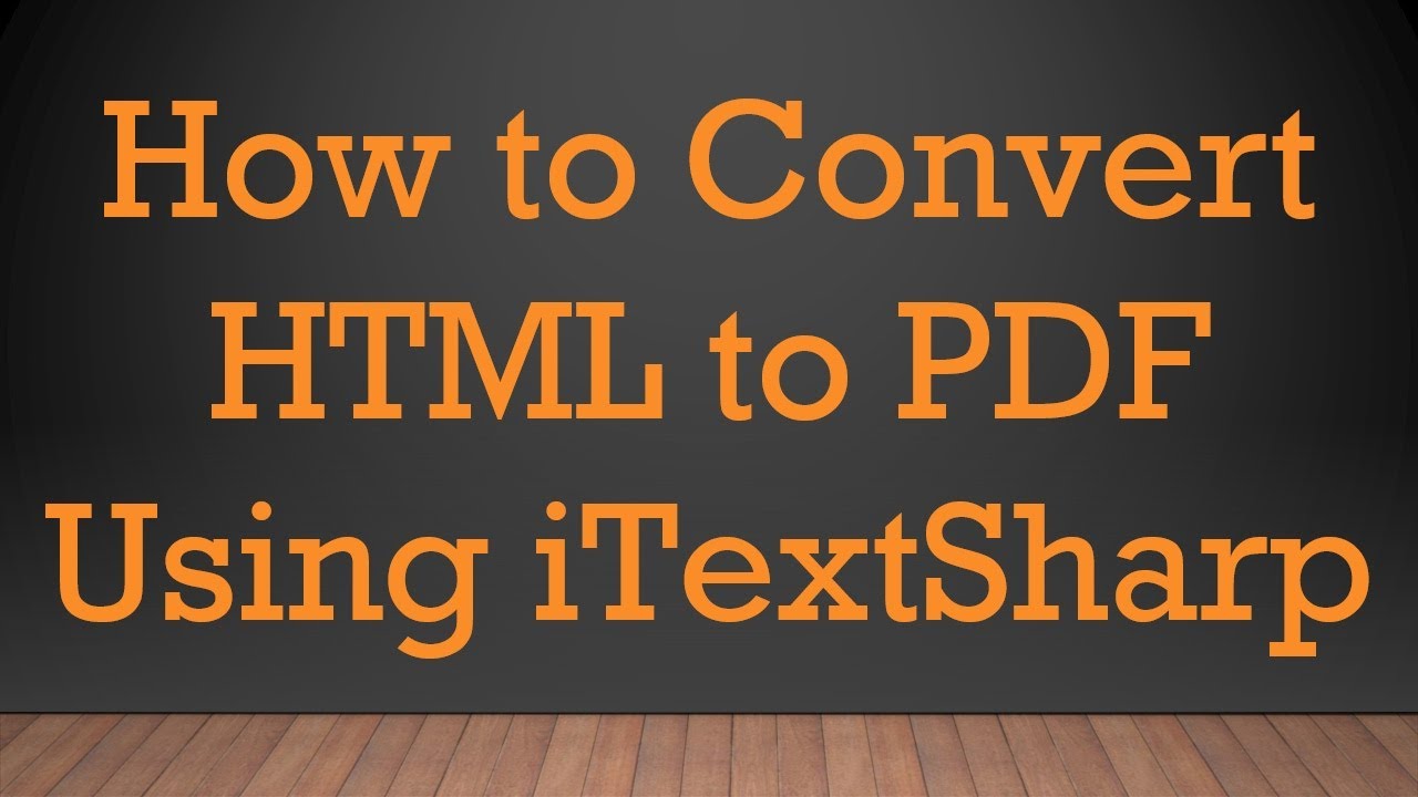 How to Convert HTML to PDF Using iTextSharp