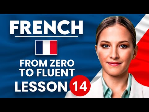 Learn French for Beginners - Essential Lesson for You to Become Fluent | Lesson 14