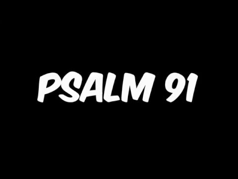 Psalm 91 audio with words - Good way to start your day.