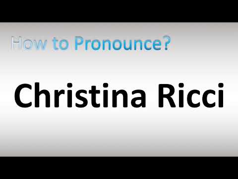 How to Pronounce Christina Ricci