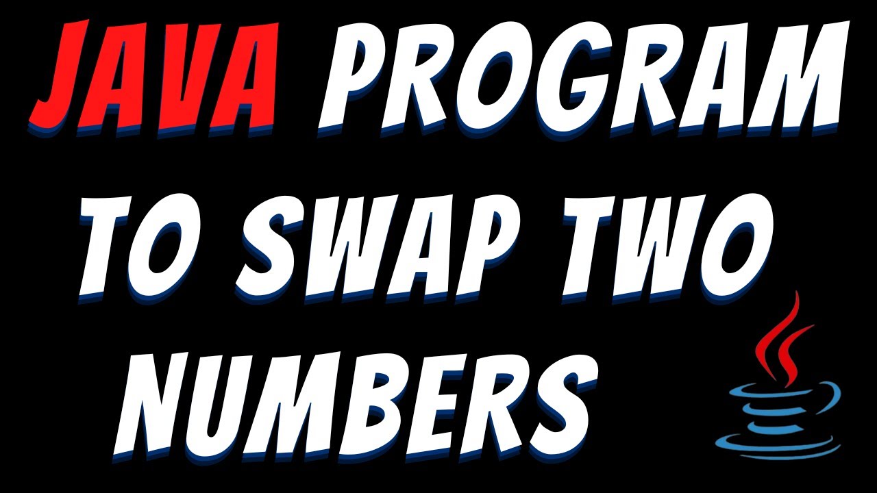 Java program to swap two numbers using the third variable tutorial