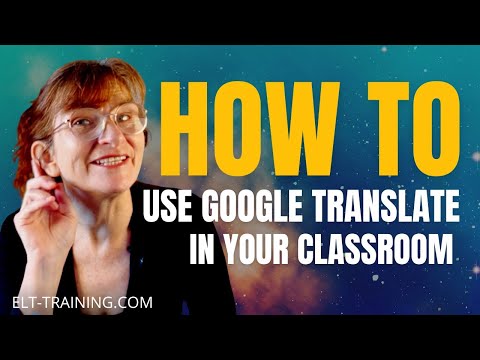 Using Google Translate in the language classroom