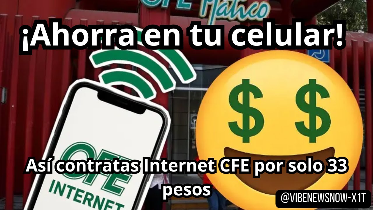 ¡Ahorra en tu celular! Así contratas Internet CFE por solo 33 pesos #cfe #internet33pesos #ahorro