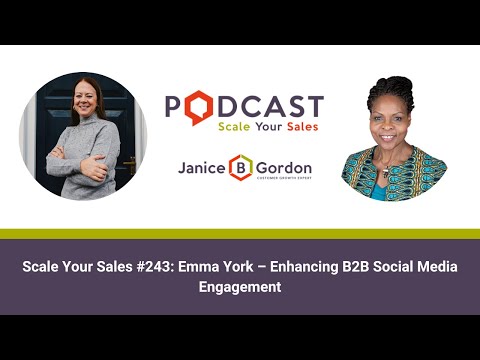 Scale Your Sales #243 : Emma York - Enhancing B2B Social Media Engagement