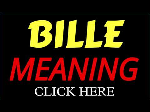 What does the name BILLE mean | BILLE meaning in english | Meaning of name BILLE