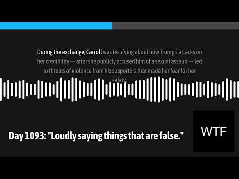 Day 1093: "Loudly saying things that are false."