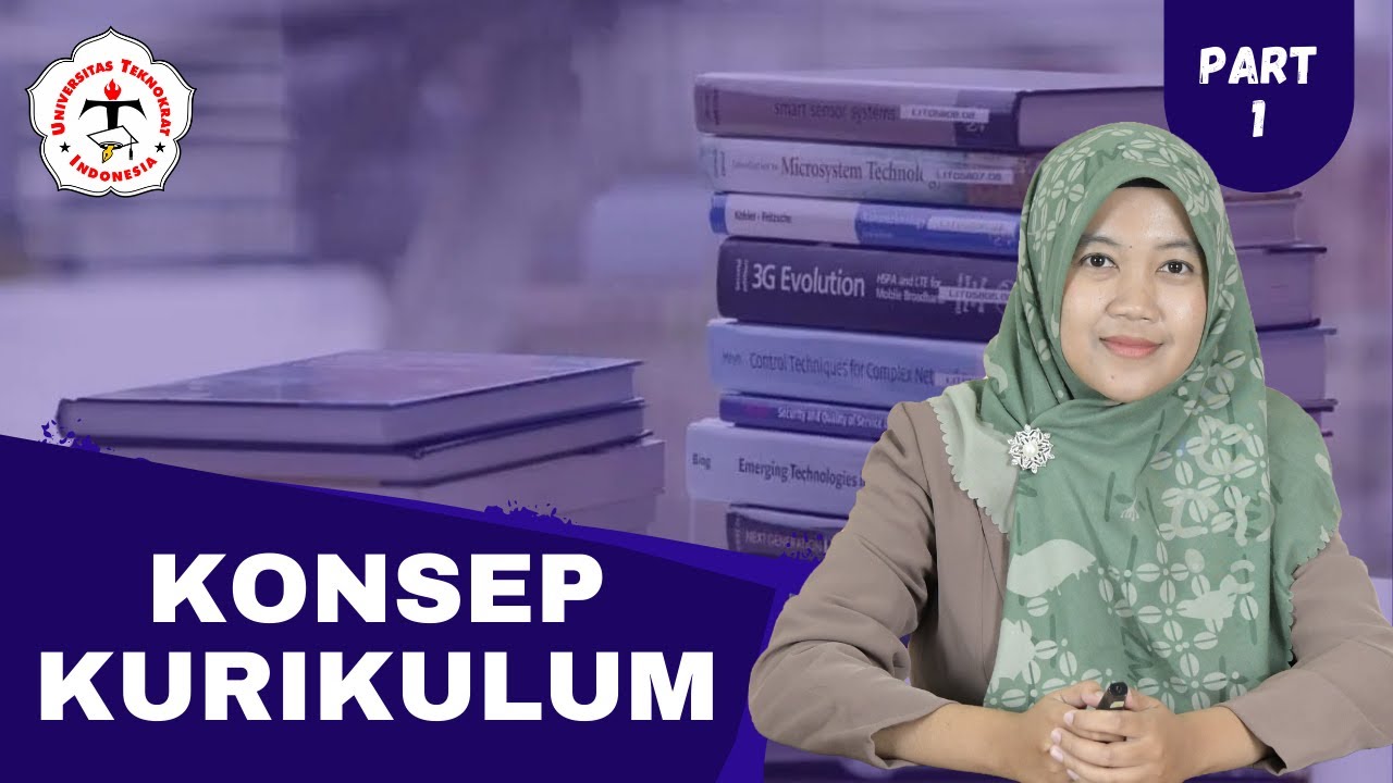 Memahami Konsep Kurikulum  PART I - Pengembangan Kurikulum dan Silabus