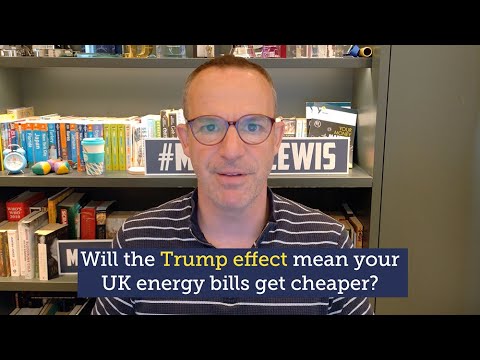 Martin Lewis: Will the Trump effect mean your UK energy bills get cheaper?
