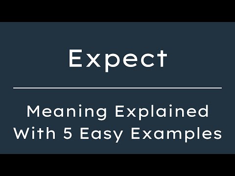 What Does Expect Mean? Expect Meaning in English With 5 Example Sentences