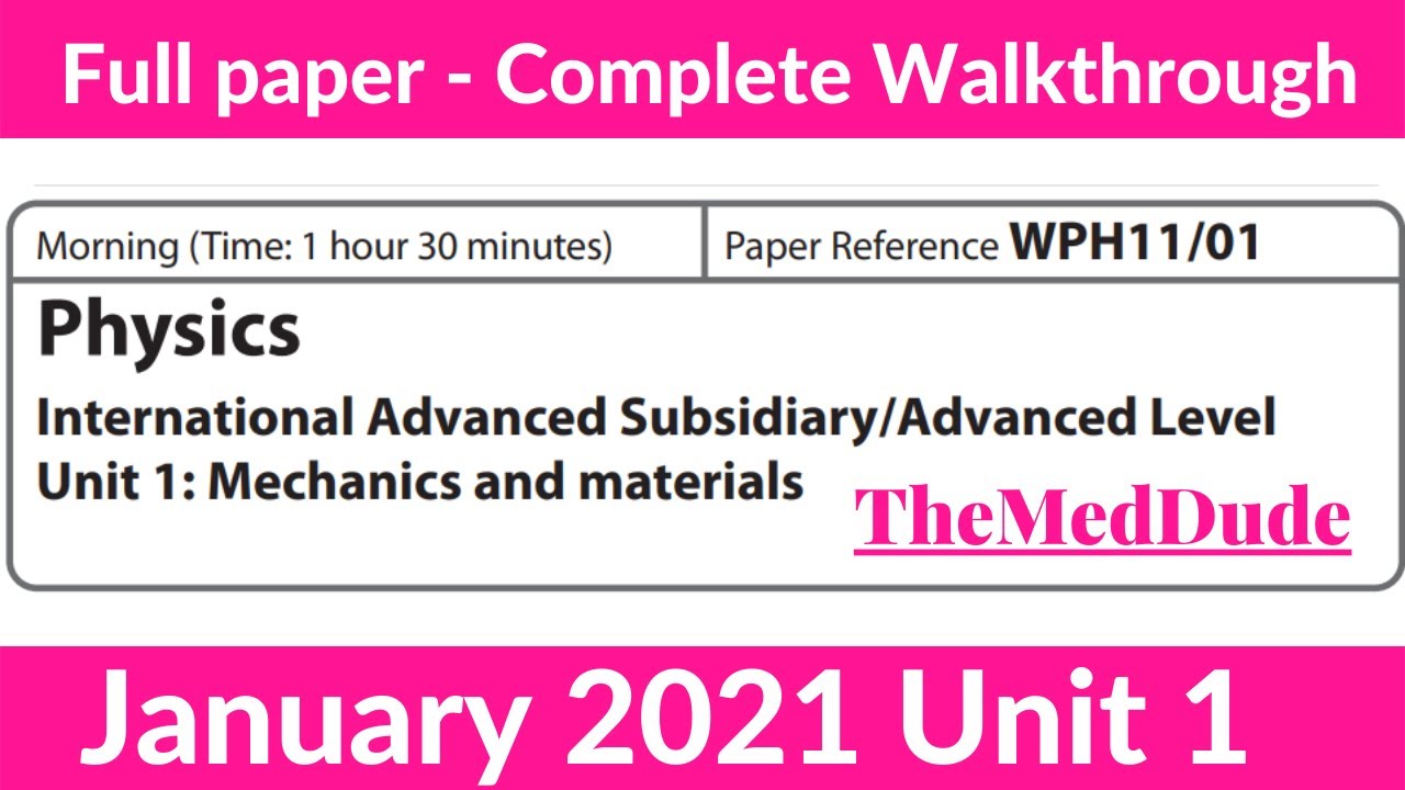 Edexcel IAL Physics Unit 1 WPH11/01 January 2021 - Full Paper Walkthrough