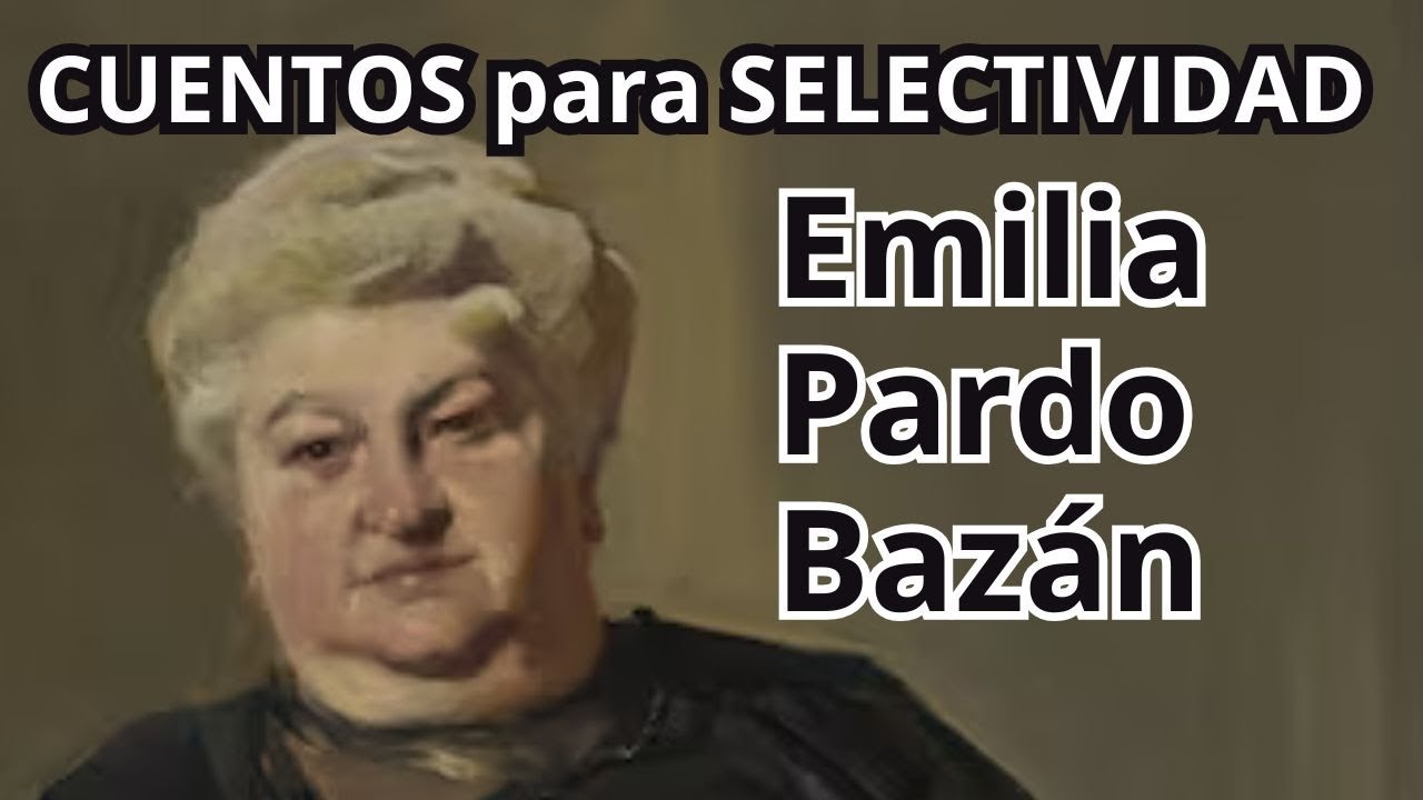 10 CUENTOS de Emilia Pardo Bazán resumidos #selectividad #EBAU #bachillerato
