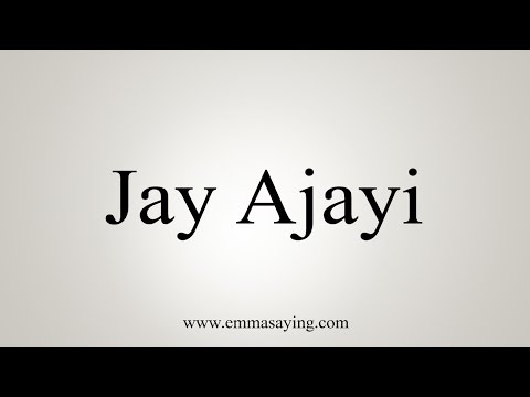 How to Pronounce Jay Ajayi