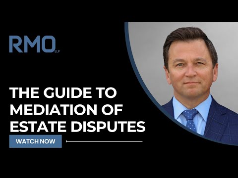 The Guide to Mediation of Estate Disputes | RMO Lawyers
