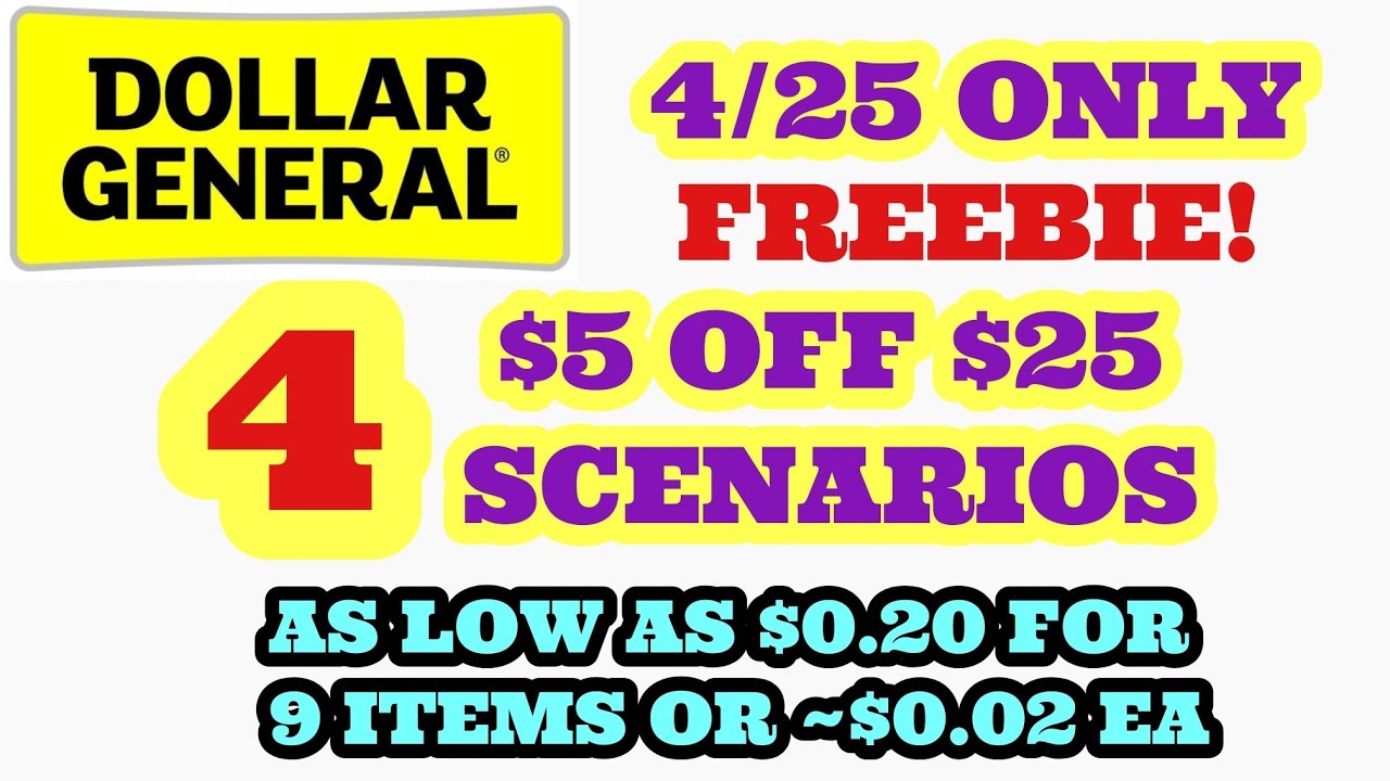 DOLLAR GENERAL $5 OFF $25 SCENARIOS FOR SATURDAY 4/25! FREEBIE!
