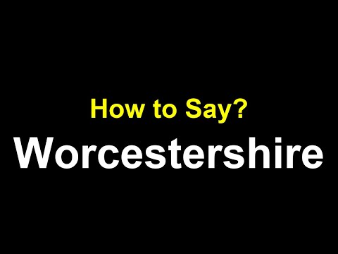How to Pronounce Worcestershire – Correct Pronunciation