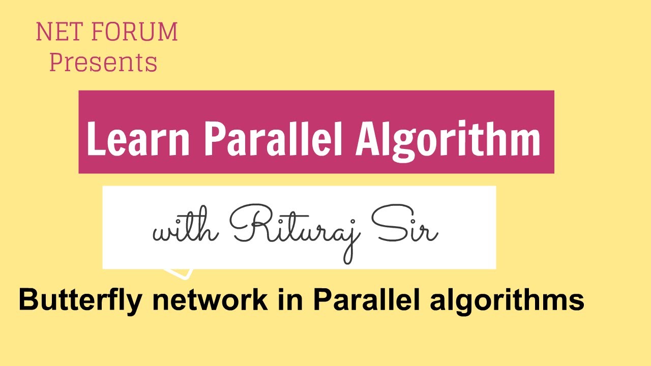 Parallel algorithm lecture 11 : Butterfly Network in parallel algorithm